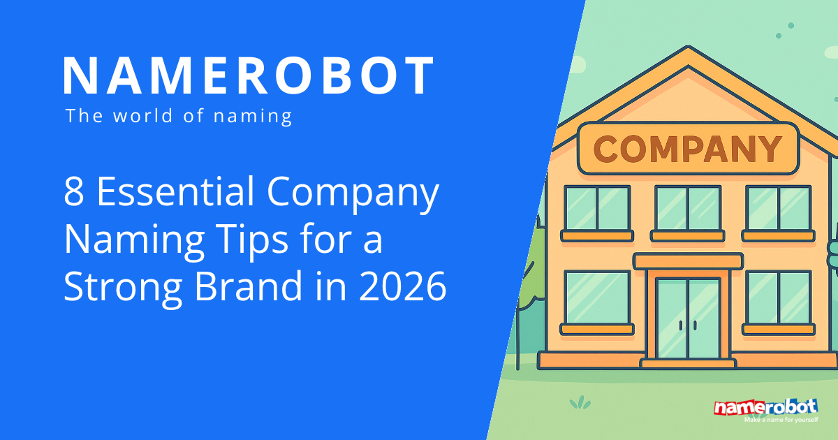 8 Essential Naming Tips for a Strong Brand in 2026